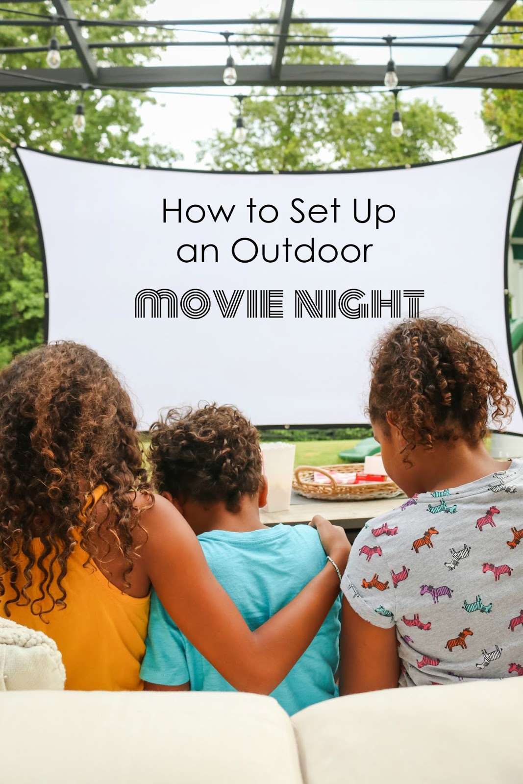 How We Set Up An Outdoor Movie Night - Pretty Real
