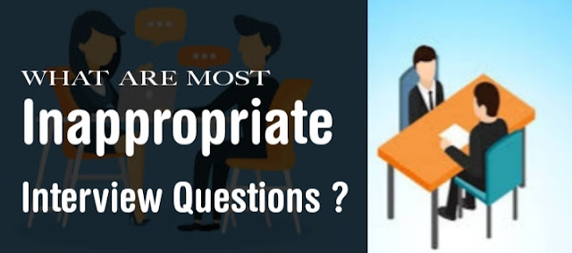 What are Most Inappropriate Interview Questions ? - edunation19