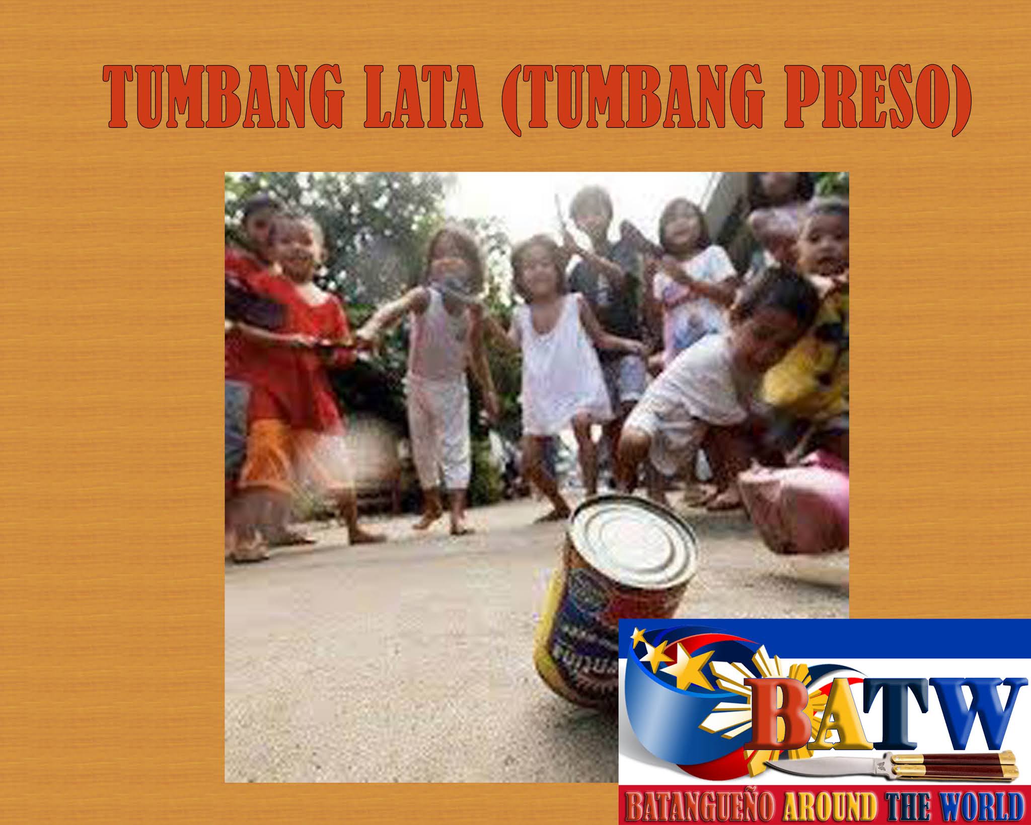 Batangueño Around The World: Tumbang Preso O Tumang Lata