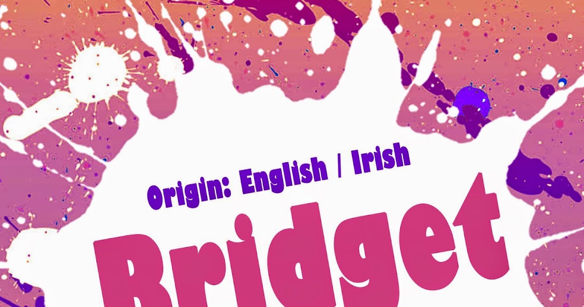 The Art of Naming: Bridget