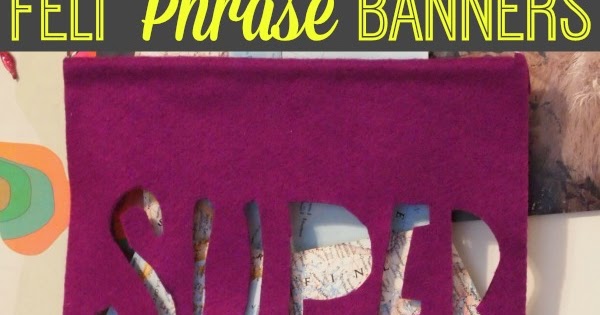 Felt Phrase Banners