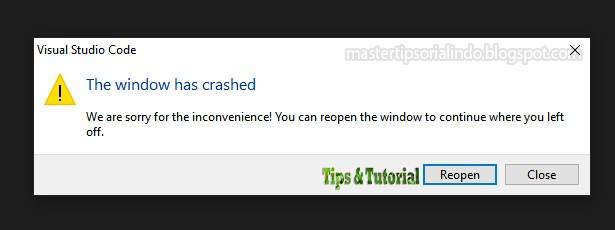 Memperbaiki Error The window has crashed di Visual Studio Code - Mastertipsorialindo