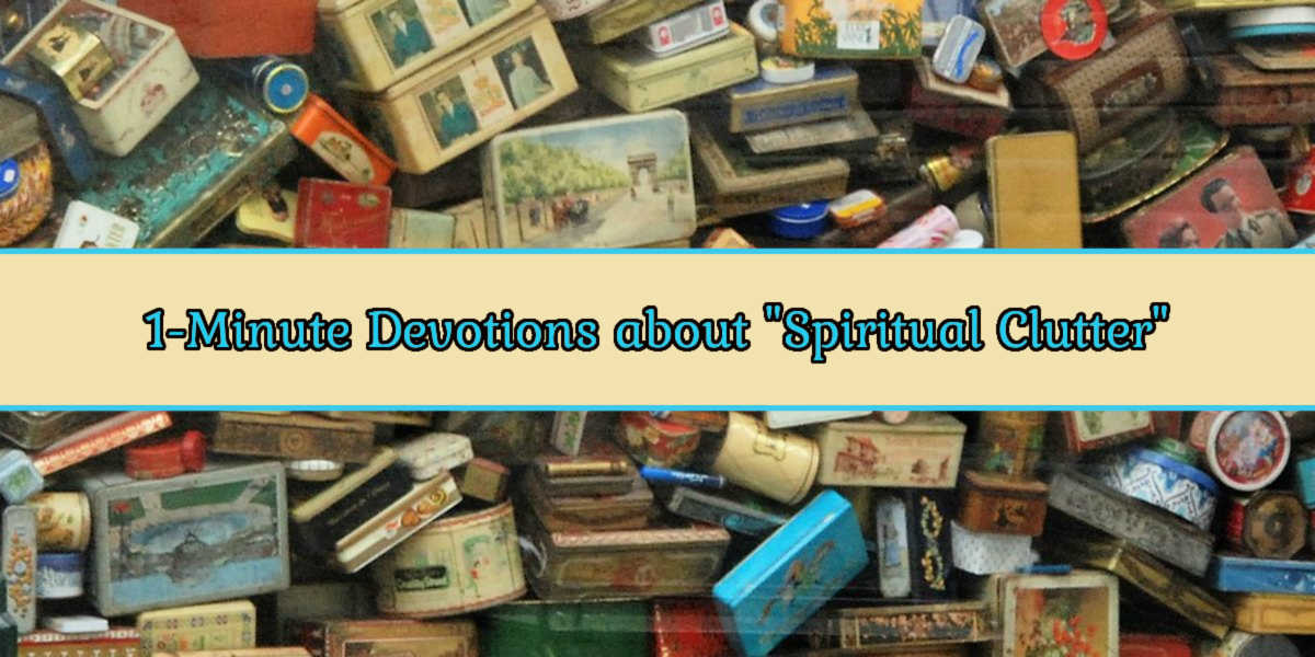 Bible Love Notes: Clutter, Time, Organization and Stewardship