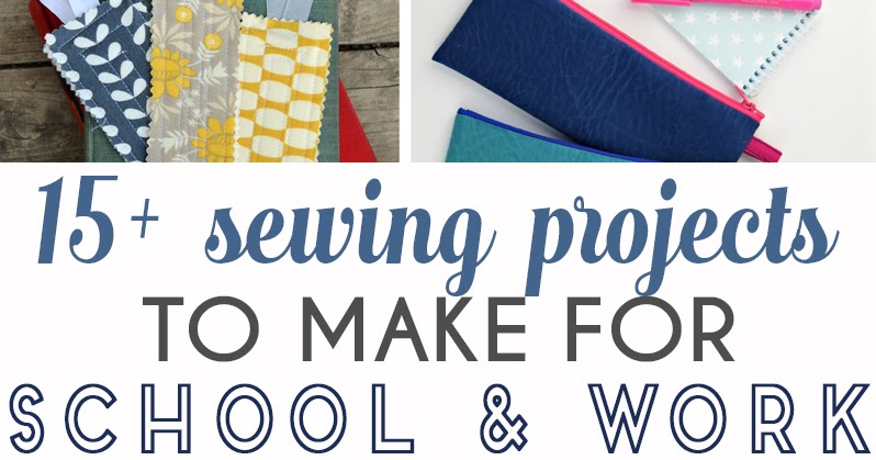 15+ Sewing tutorials for School or Work - Sisters, What!