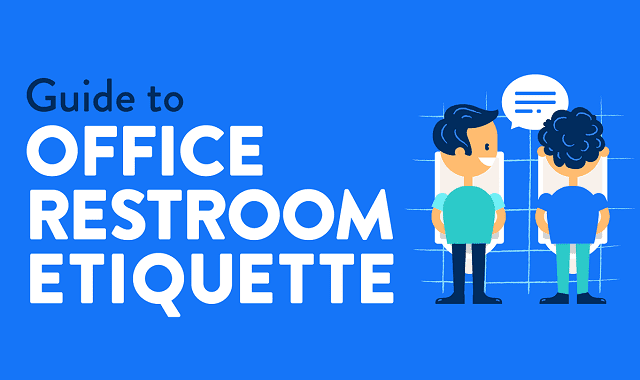 Guide to Office Restroom Etiquette [Infographic] - ownvisual ...
