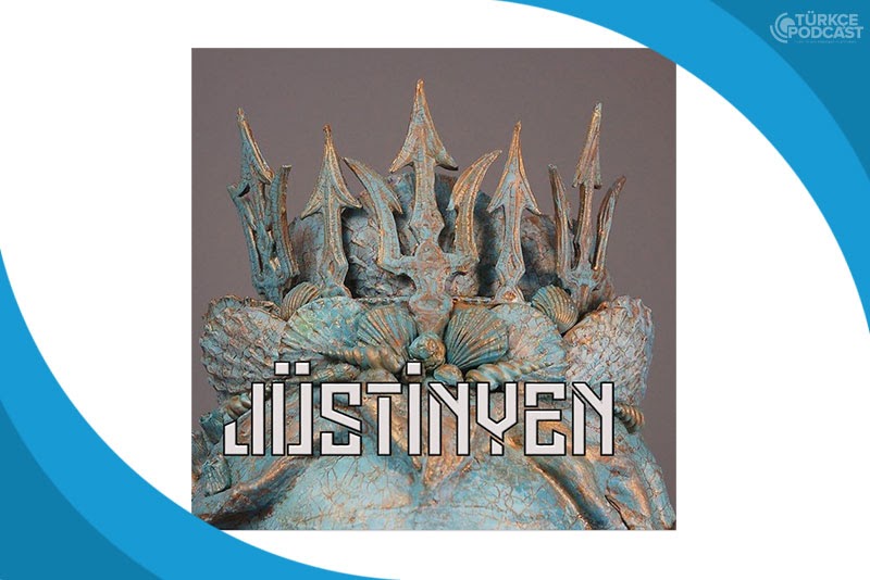 Jüstinyen Podcast