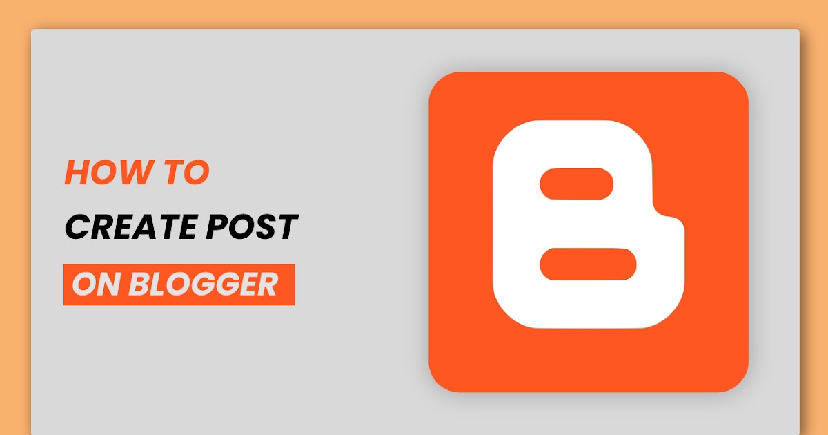 How To Create Post On Blogger | RUSTCODE