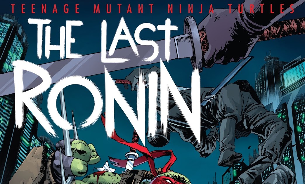 COMIC BOOK FAN AND LOVER: TORTUGAS NINJA: EL ÚLTIMO RONIN # 2 – IDW PUBLISHING
