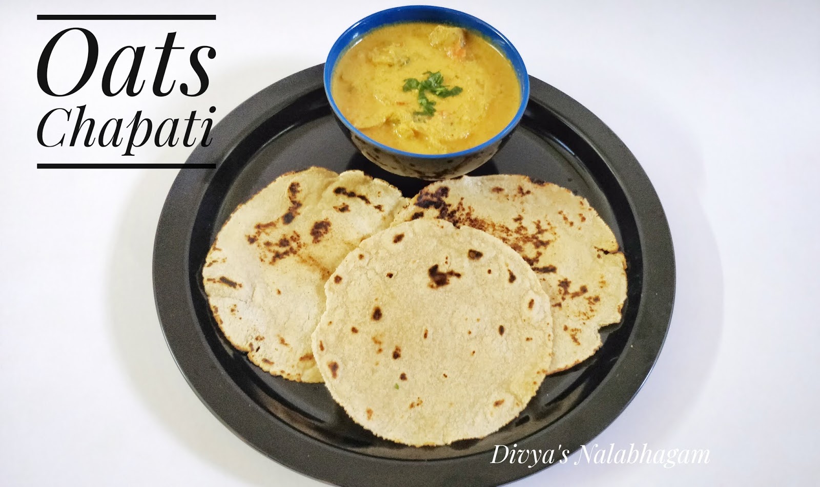 Oats Chapati | Oats Roti recipe for weight loss | Gluten free Oats ...