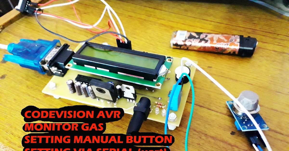 .: Membuat Alat Monitor Gas Menggunakan ATMega dilengkapi tombol setting dan set via komputer ...