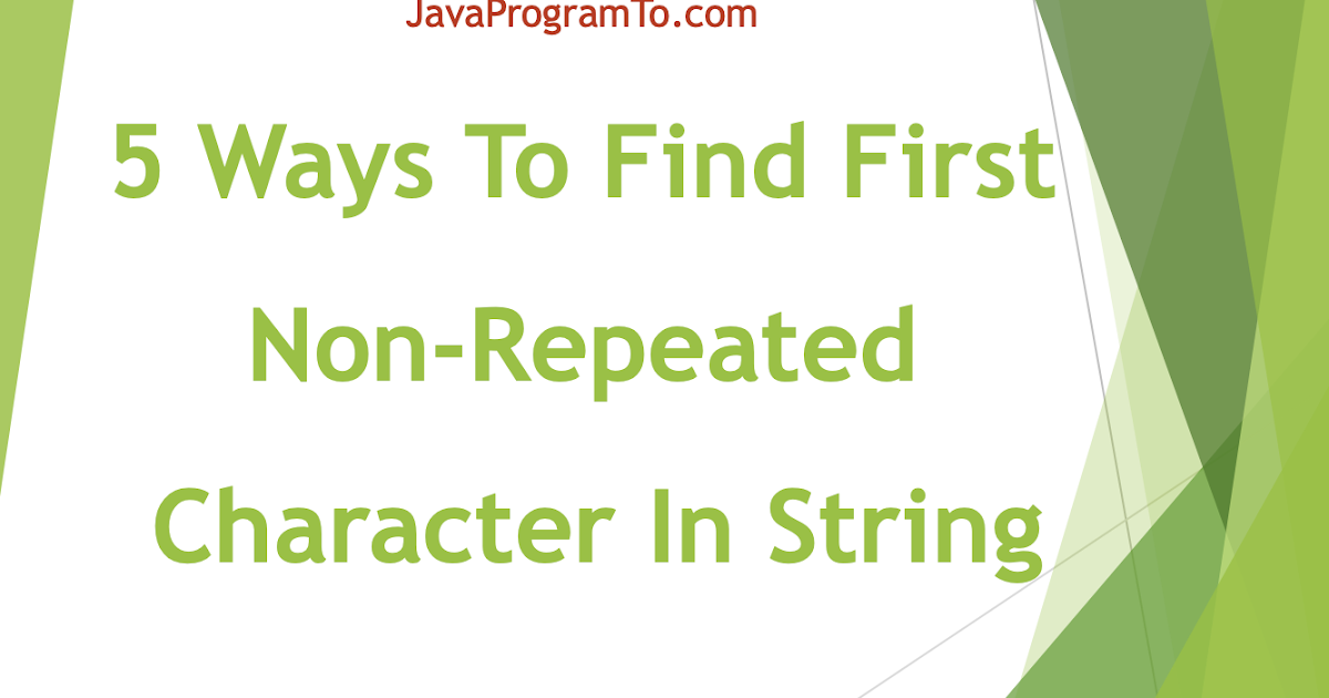 Java Program To Find First Non Repeated Character In String