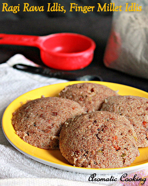 Aromatic Cooking: Ragi Rava Idlis, Finger Millet Idlis