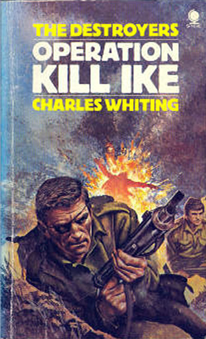 The Post Modern Pulp Blog: Book Review: OPERATION KILL IKE by Charles ...
