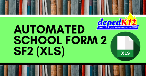 [XLSX] Automated School Form 2 (SF2) - DepEd K-12