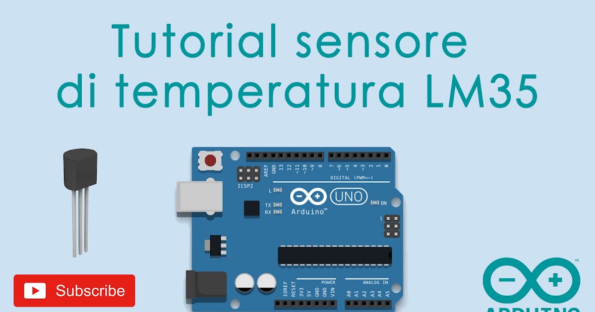 Tutorial #4 Sensore di temperatura LM35 con Arduino Uno