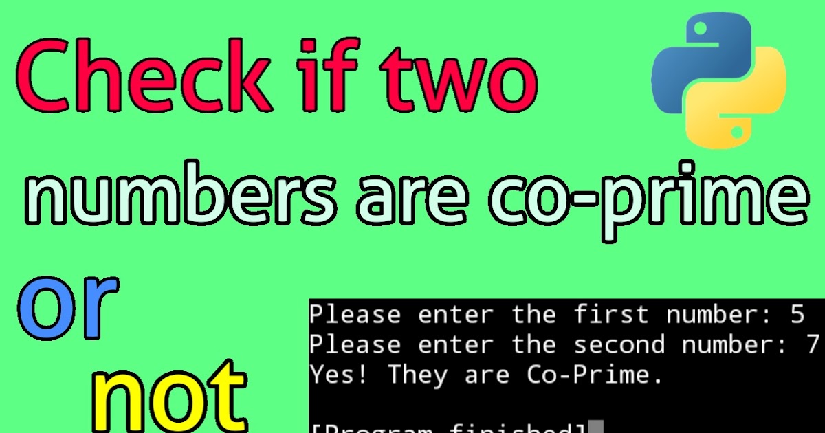 Check if two numbers are Co-Prime or not - Python - BoiCoder