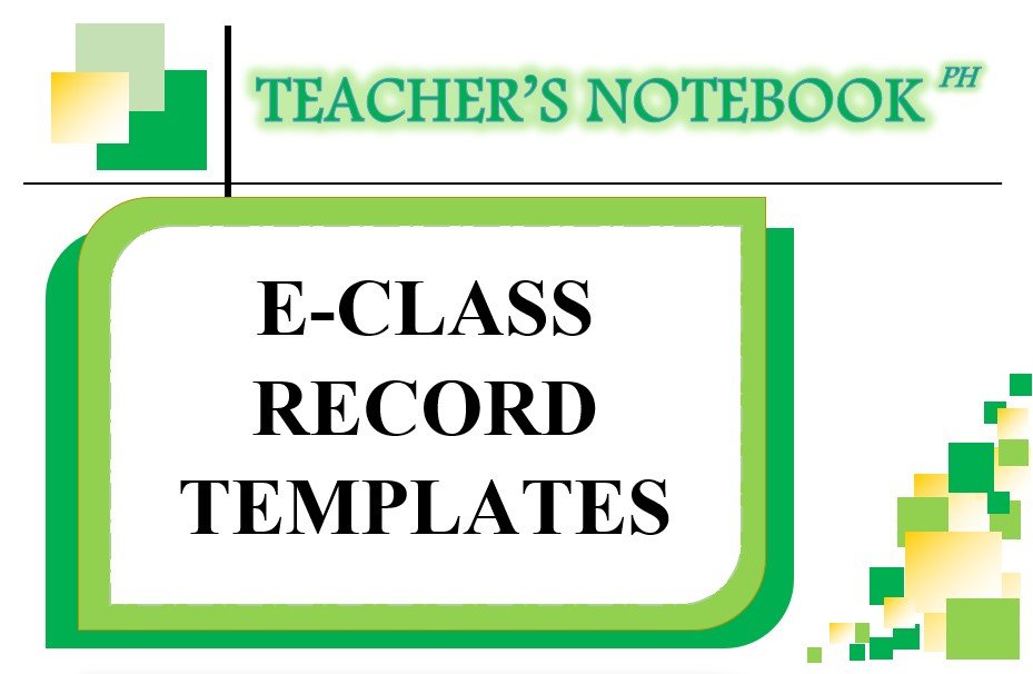 TEACHER'S NOTEBOOK PH: E-CLASS RECORD TEMPLATES