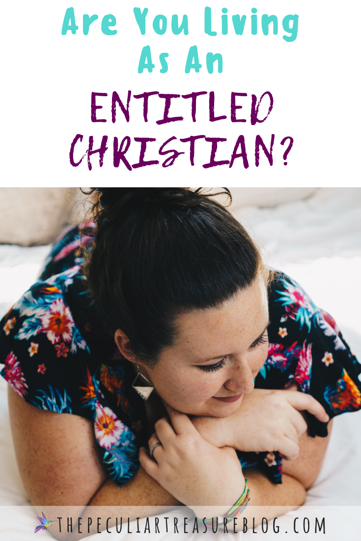 The Peculiar Treasure: Why Christianity and Entitlement Can't Co-Exist ...