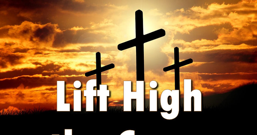 Lift High the Cross | GodSongs.net