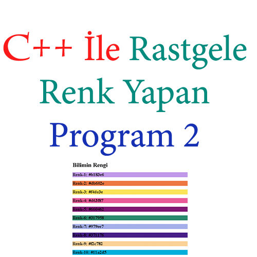 Bilimin Rengi: C++ İle Rastgele Renk Yapan Program 2