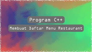 Program C++ Daftar Menu Restaurant