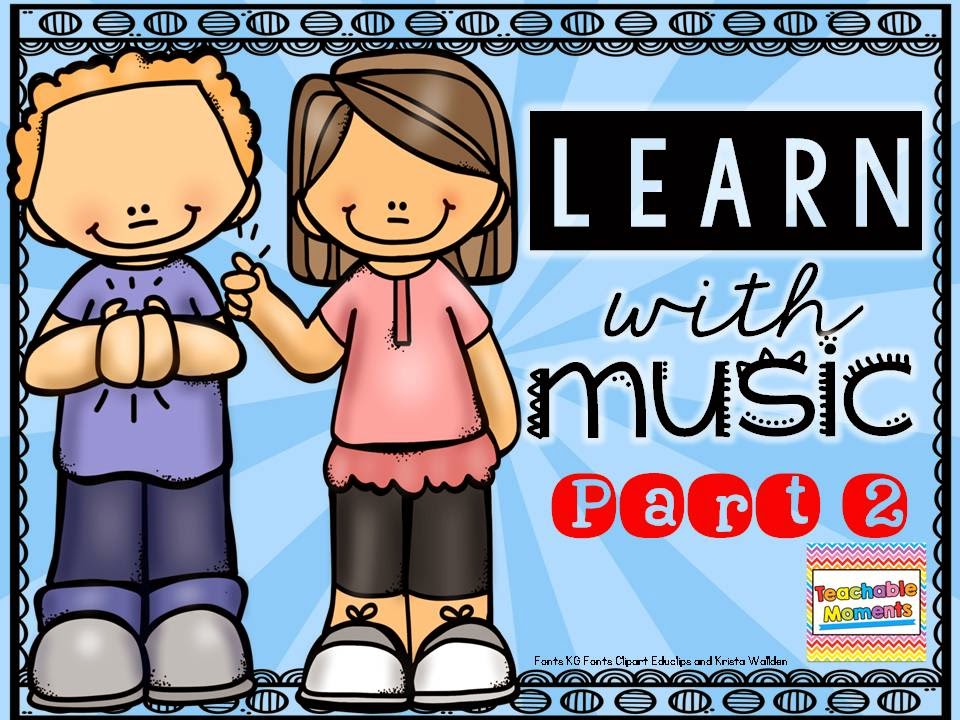 Teachable Moments: Learning with Music - Part 2!!