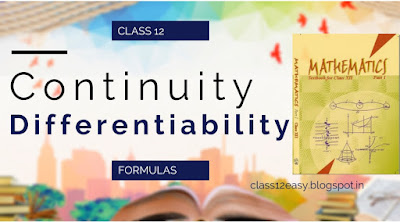 Continuity and Differentiability Class 12 formulas - Class 12 easy
