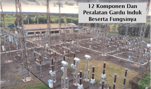 12 Komponen Dan Peralatan Gardu Induk Beserta Fungsinya - Cara Ilmu