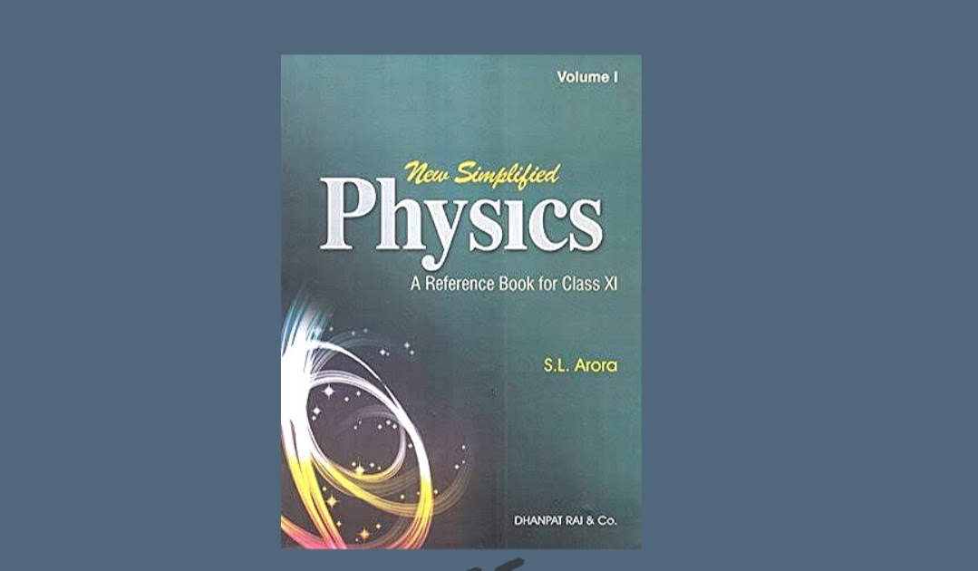 S.L ARORA VOL-1 PHYSICS FOR NEET AND JEE