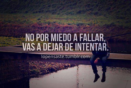 FRASES DE PODER Y VIDA: INTENTAR