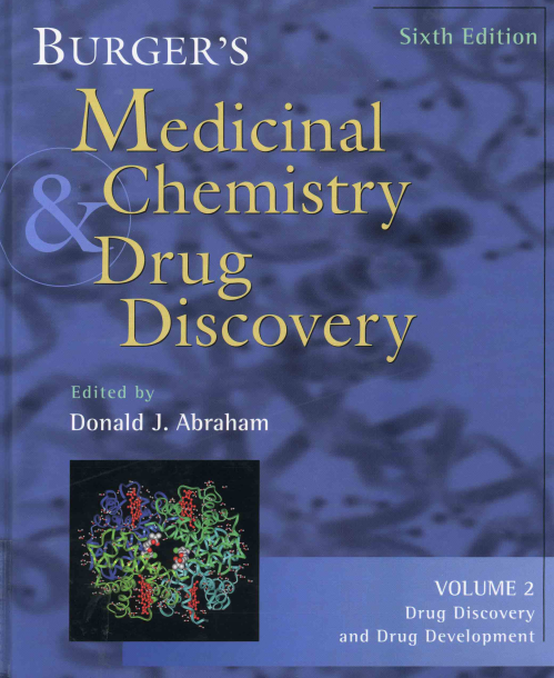 BURGER'S MEDICINAL CHEMISTRY AND DRUG DISCOVERY (6th edition)