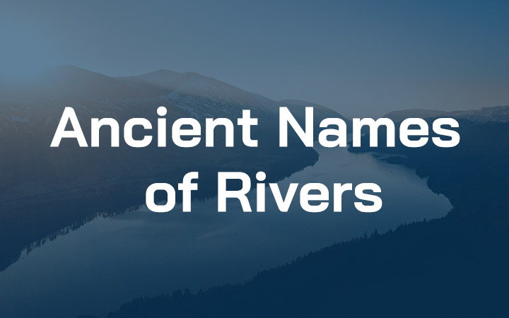 Ancient Names of Rivers