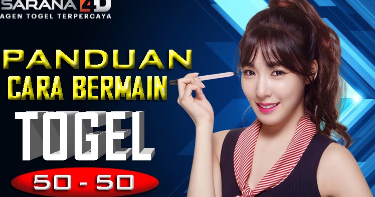 PANDUAN CARA BERMAIN TOGEL 50 - 50