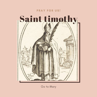 Saint Timothy - Go to Mary