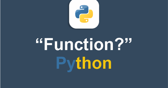 Penjelasan Function dalam Bahasa Python - Koding Bagus