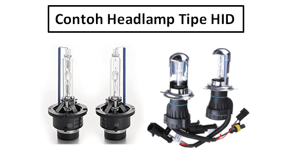 Jenis - Jenis lampu Headlamp di mobil - Teknik Otomotif