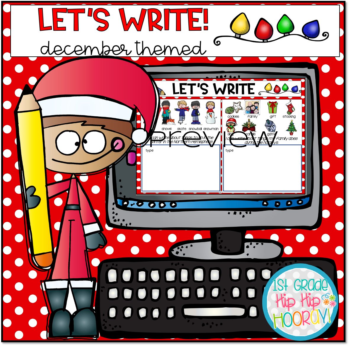 1st Grade Hip Hip Hooray!: Let's Write...December Themed!