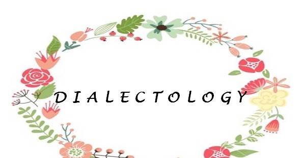 A Piece of Linguistics : Dialectology ~ You Call It Blog