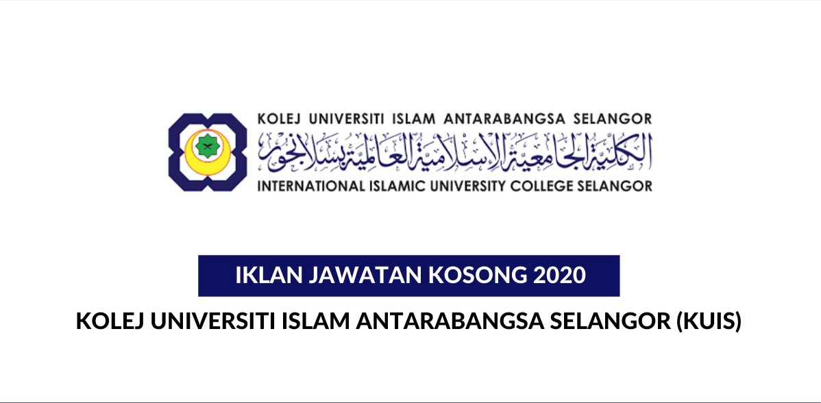 Permohonan Jawatan Kolej Universiti Islam Antarabangsa Selangor (KUIS).
