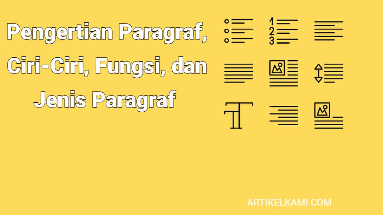 Pengertian Paragraf, Ciri-Ciri, Fungsi, dan Jenis Paragraf Menurut Para ...