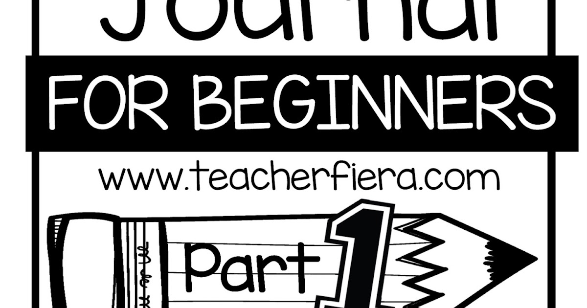 teacherfiera.com: WRITING JOURNAL FOR BEGINNERS (PART 1)