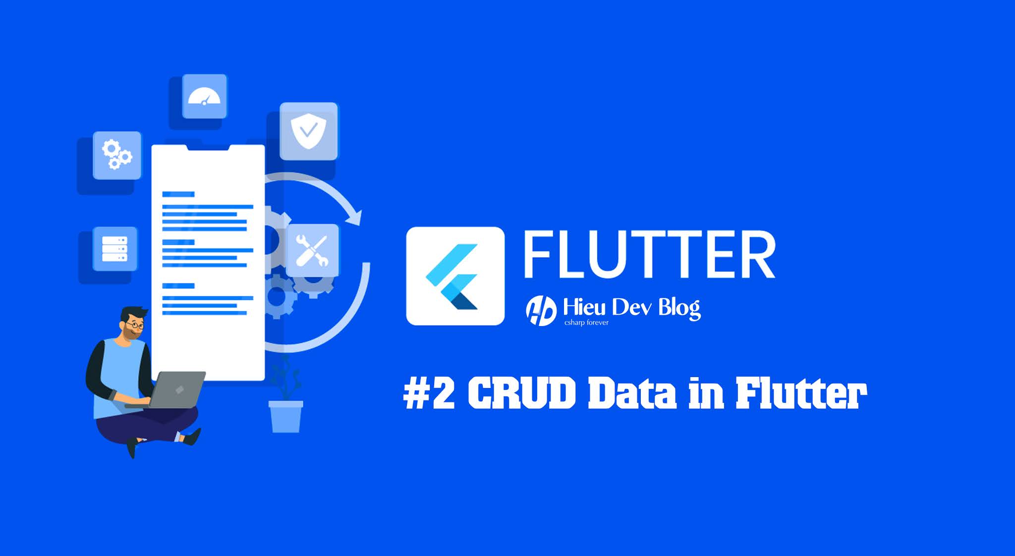 CRUD Data in Flutter #2 Thêm sửa xóa dữ liệu