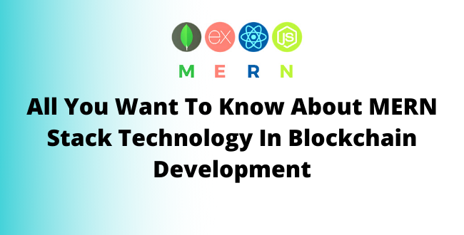 Everything You Need to Know about the MERN Stack