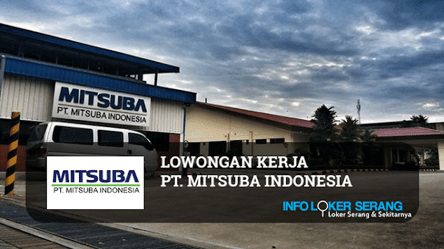 Lowongan Kerja PT Mitsuba Indonesia Penempatan Cikande Serang – Info ...