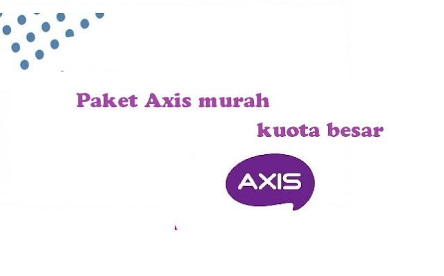 Paket Axis murah kuota besar