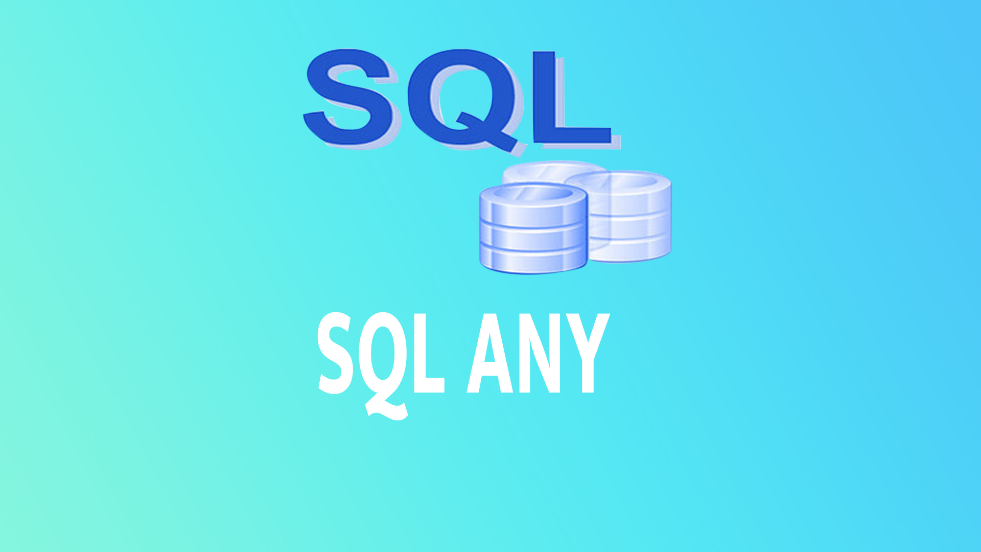 SQL ANY SQL ANY