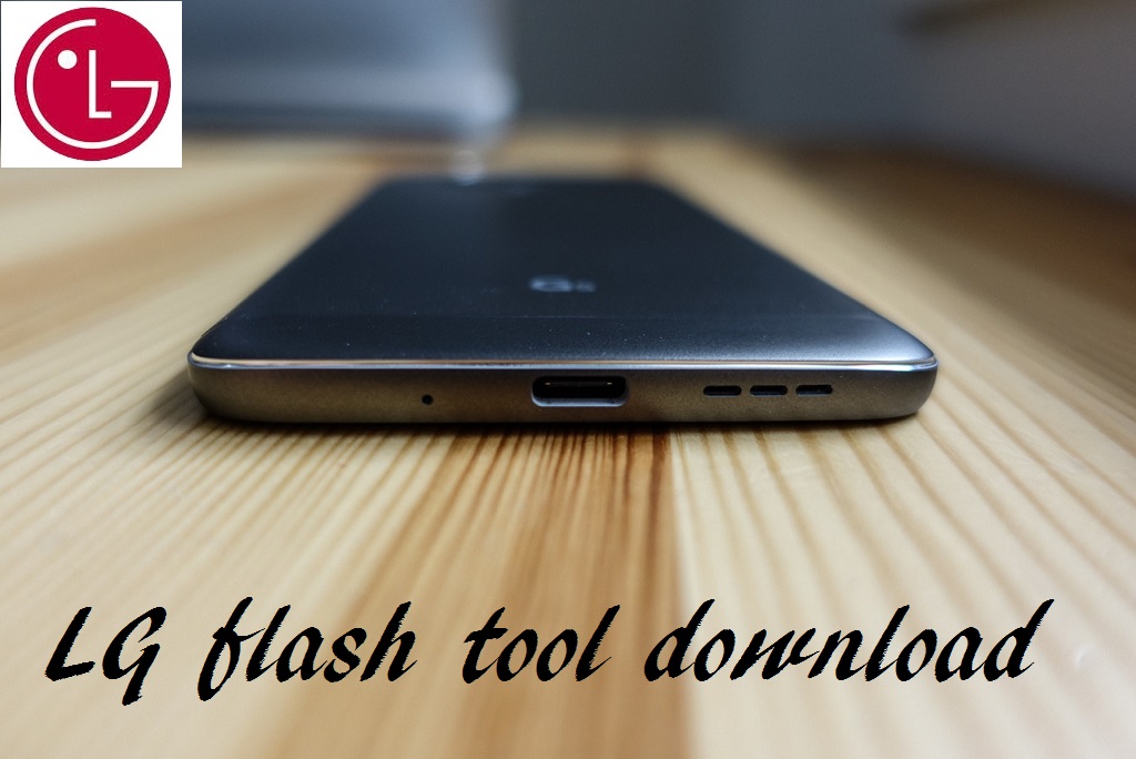 LG flash tool 2016: LG flash tool 2016- for LG devices