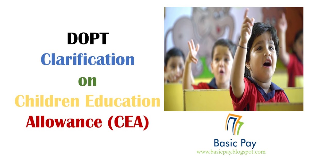 DOPT Clarification on Children Education Allowance (CEA)