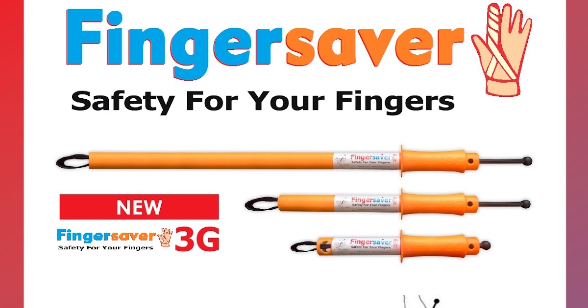 Finger Saver Safety For Your Fingers - Finger Saver Safety For Your Fingers