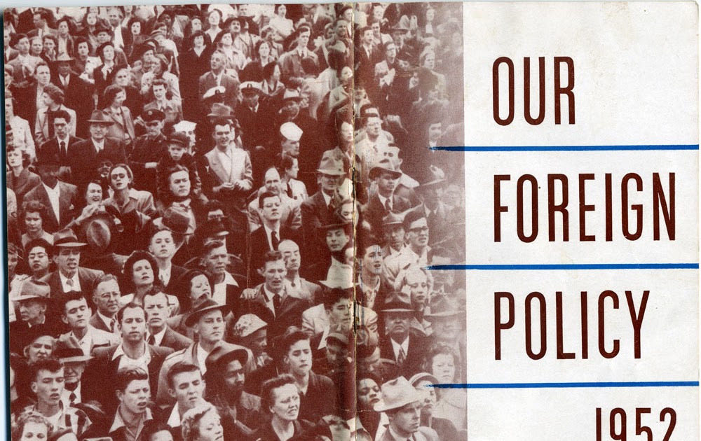 A sampling of Harry Truman: OUR FOREIGN POLICY 1952